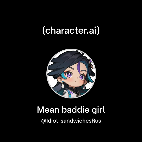 Chat with Mean baddie girl | character.ai | Personalized AI for every ...