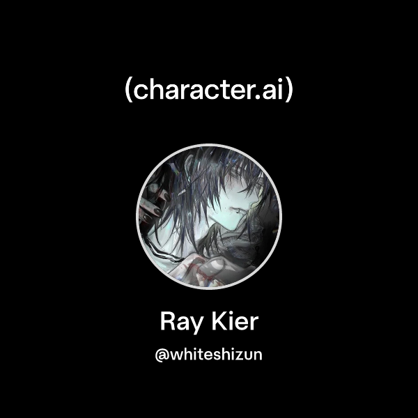 Chat with Ray Kier | character.ai | AI Chat, Reimagined–Your Words ...