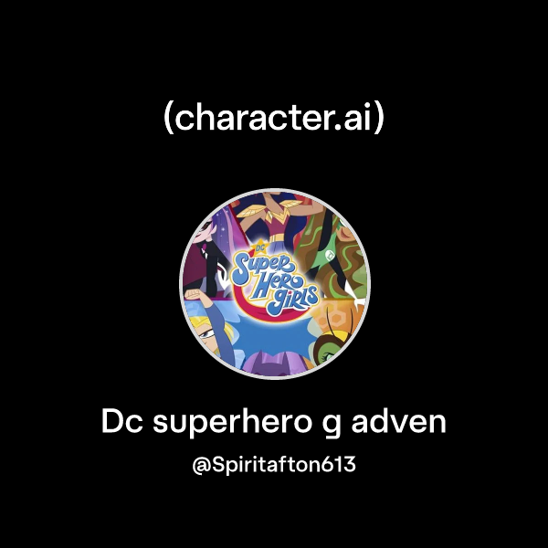 Chat with Dc superhero g adven | character.ai | AI Chat, Reimagined ...