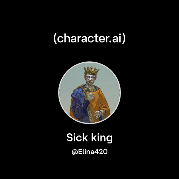 Chat with Sick king | character.ai | AI Chat, Reimagined–Your Words ...