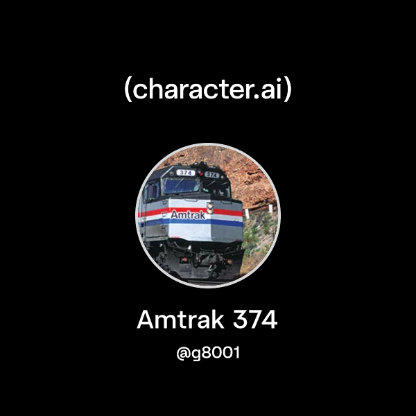 Chat with Amtrak 374 | character.ai | AI Chat, Reimagined–Your Words. Your World.