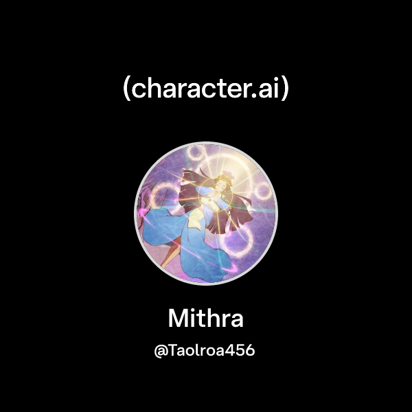 Chat with Mithra | character.ai | AI Chat, Reimagined–Your Words. Your ...