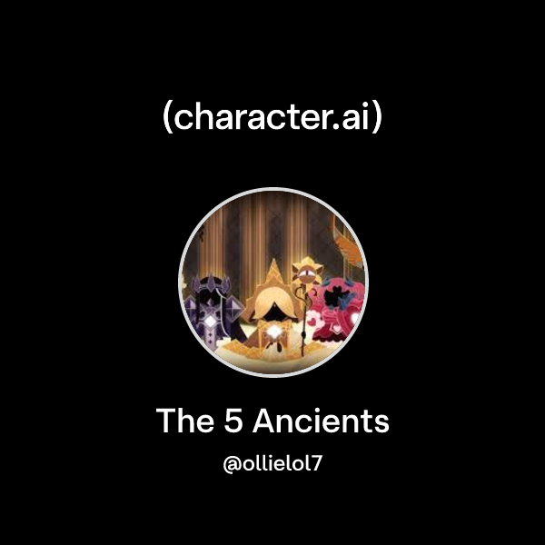 Chat with The 5 Ancients | character.ai | AI Chat, Reimagined–Your ...