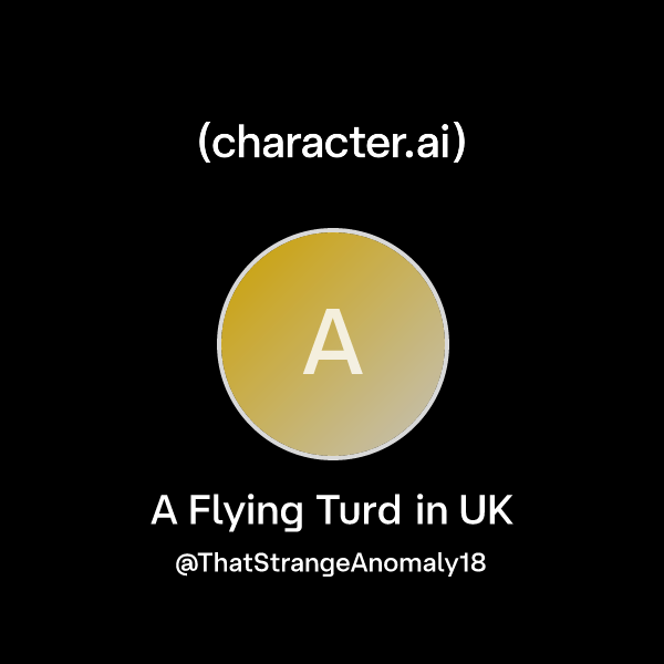 Chat with A Flying Turd in UK | character.ai | Personalized AI for ...