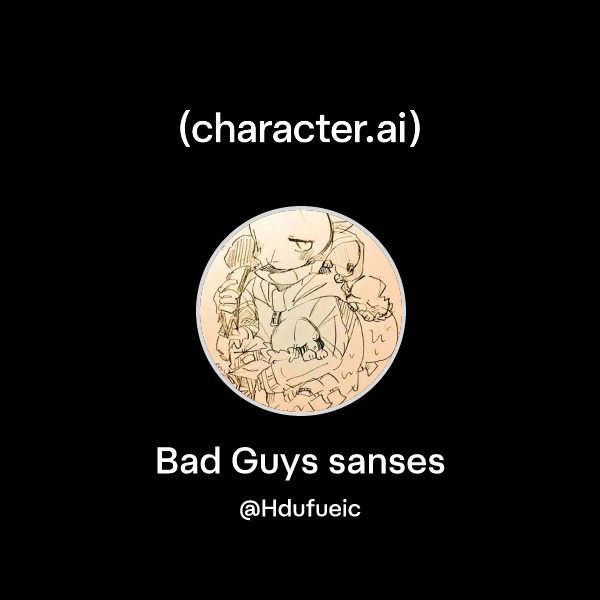 Chat with Bad Guys sanses | character.ai | AI Chat, Reimagined–Your ...