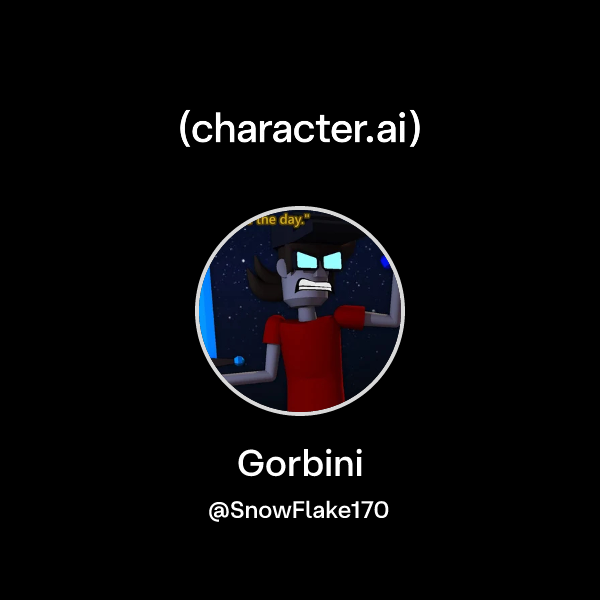 Chat with Gorbini | character.ai | AI Chat, Reimagined–Your Words. Your ...