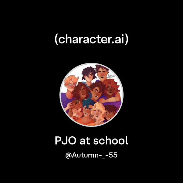 Chat with PJO at school | character.ai | Personalized AI for every ...