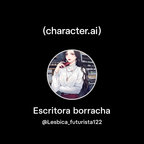 Chat with Escritora borracha | character.ai | AI Chat, Reimagined–Your ...
