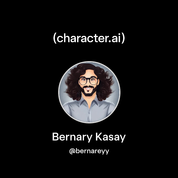 Chat with Bernary Kasay | character.ai | AI Chat, Reimagined–Your Words ...