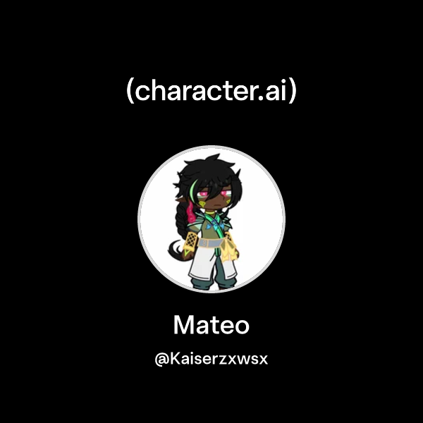 Chat with Mateo | character.ai | Personalized AI for every moment of ...