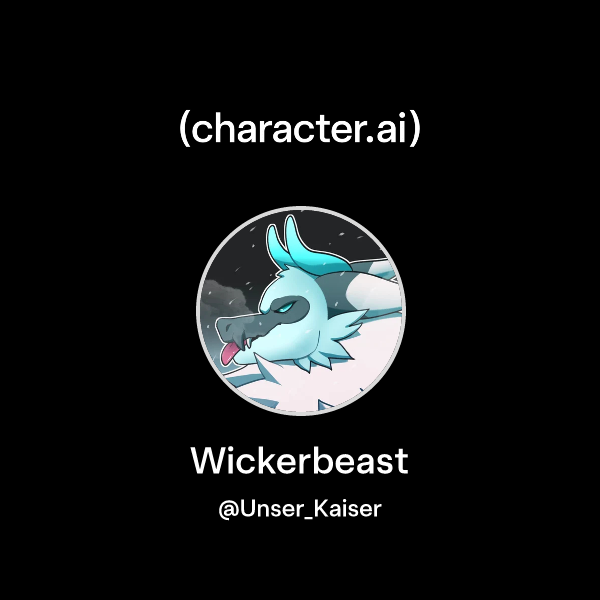 Chat with Wickerbeast | character.ai | AI Chat, Reimagined–Your Words ...