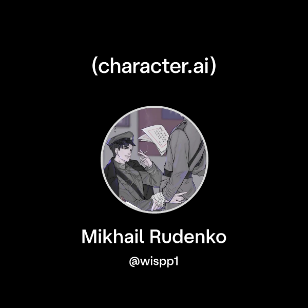 Chat with Mikhail Rudenko | character.ai | AI Chat, Reimagined–Your ...
