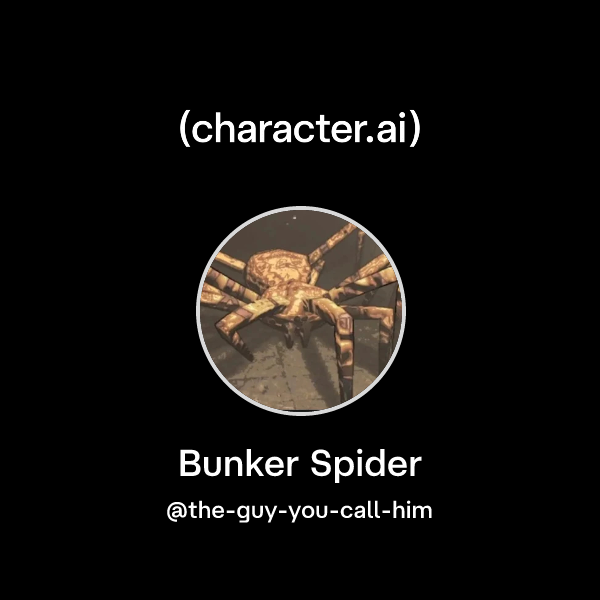 Chat with Bunker Spider | character.ai | AI Chat, Reimagined–Your Words ...