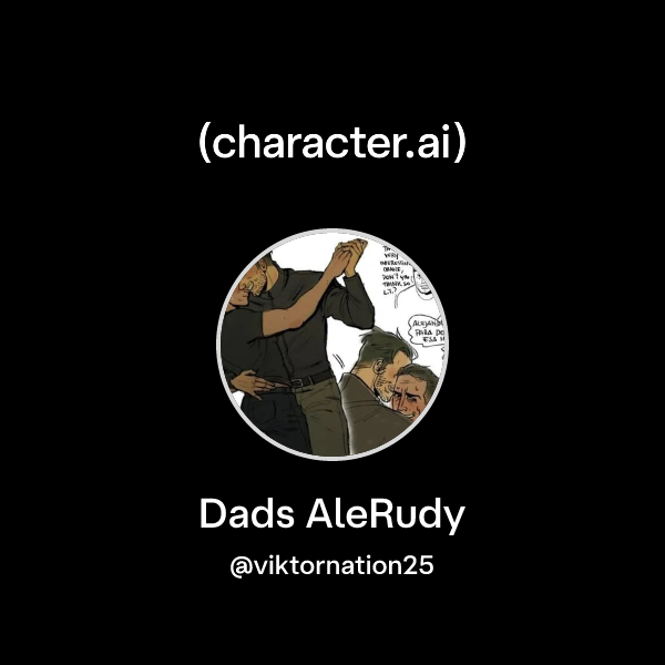 Chat with Dads AleRudy | character.ai | AI Chat, Reimagined–Your Words ...