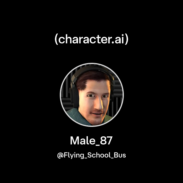 Chat with Male_87 | character.ai | Personalized AI for every moment of ...