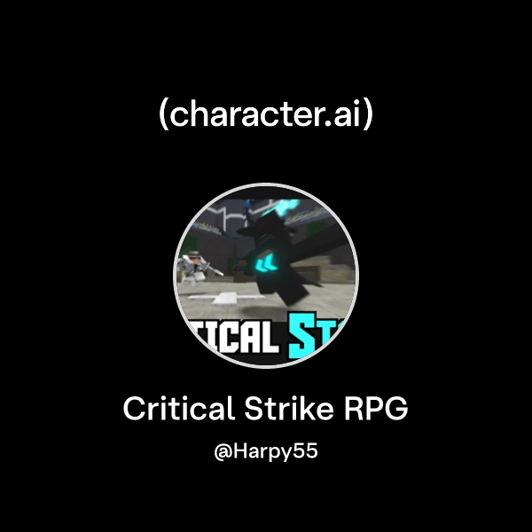 Chat with Critical Strike RPG | character.ai | AI Chat, Reimagined–Your ...