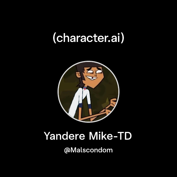 Chat with Yandere Mike-TD | character.ai | AI Chat, Reimagined–Your ...