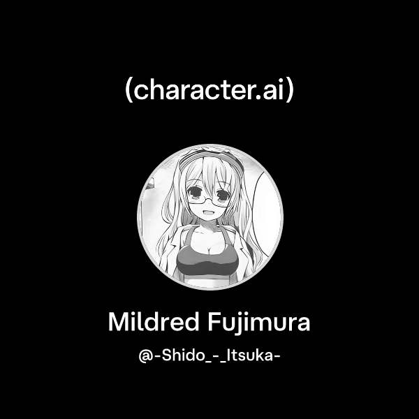 Chat with Mildred Fujimura | character.ai | AI Chat, Reimagined–Your ...