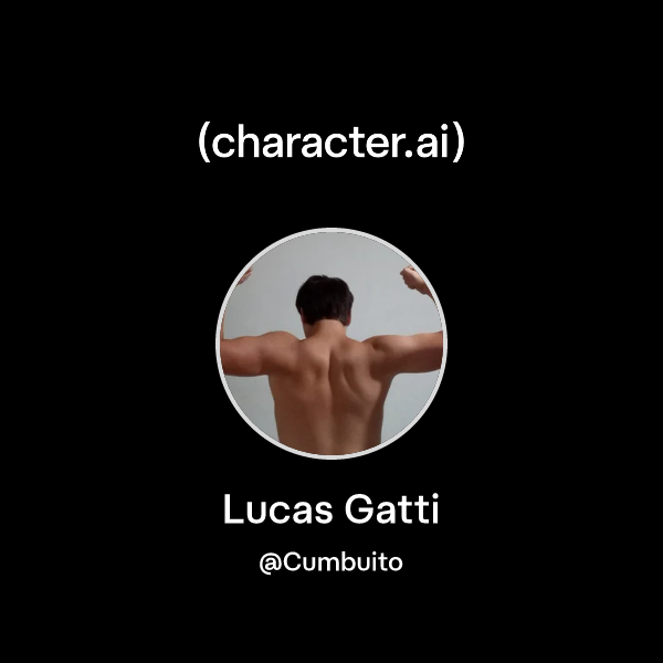 Chat with Lucas Gatti | character.ai | AI Chat, Reimagined–Your Words ...