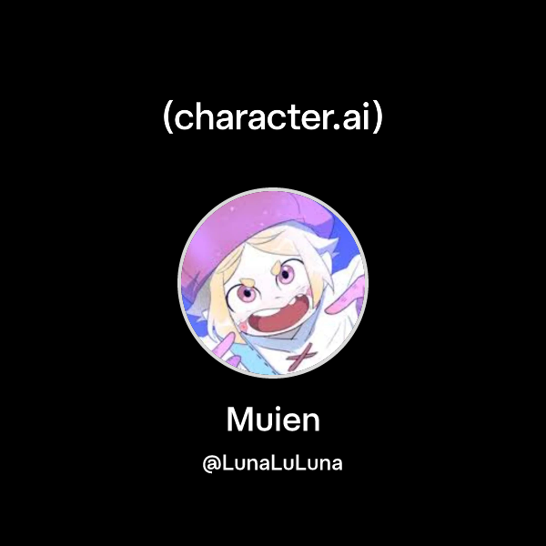 Chat with Muien | character.ai | AI Chat, Reimagined–Your Words. Your ...