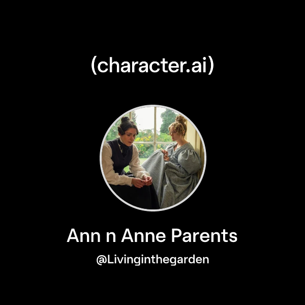 Chat with Ann n Anne Parents | character.ai | AI Chat, Reimagined–Your ...