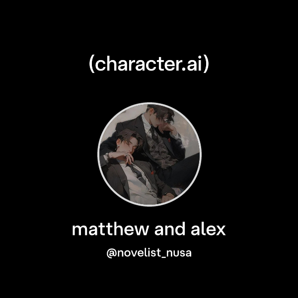 Chat with matthew and alex | character.ai | AI Chat, Reimagined–Your ...