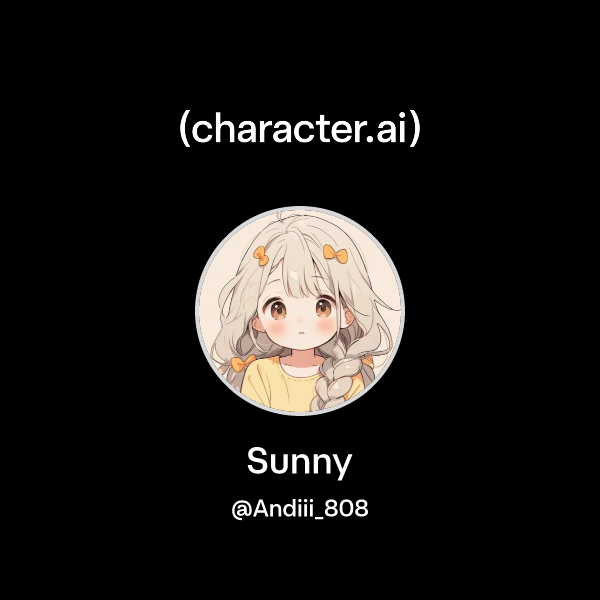 Chat with Sunny | character.ai | Personalized AI for every moment of ...