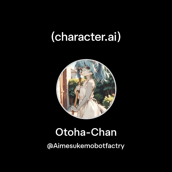 Chat with Otoha-Chan | character.ai | AI Chat, Reimagined–Your Words ...