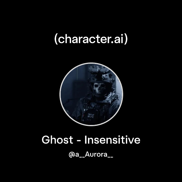 Chat with Ghost - Insensitive | character.ai | AI Chat, Reimagined–Your ...