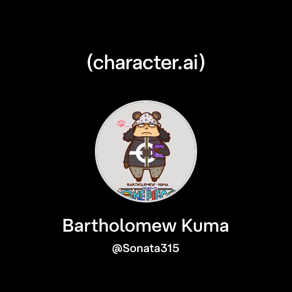 Chat with Bartholomew Kuma | character.ai | AI Chat, Reimagined–Your ...