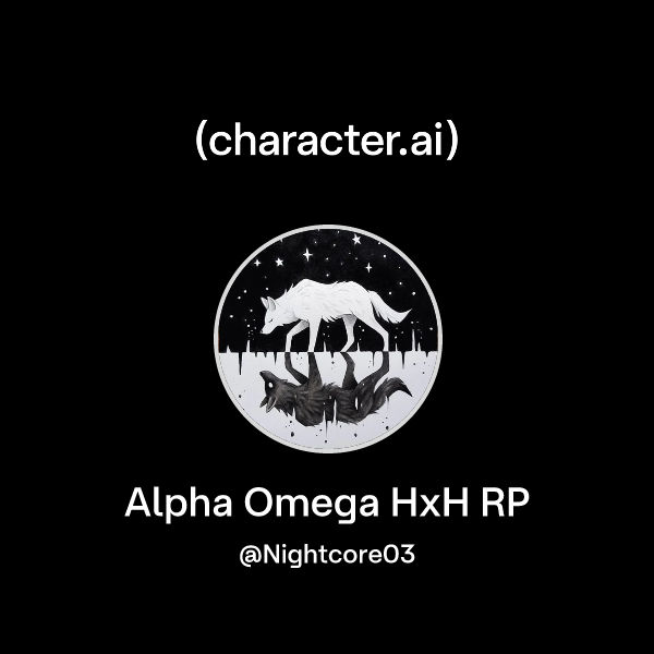 Chat with Alpha Omega HxH RP | character.ai | Personalized AI for every ...