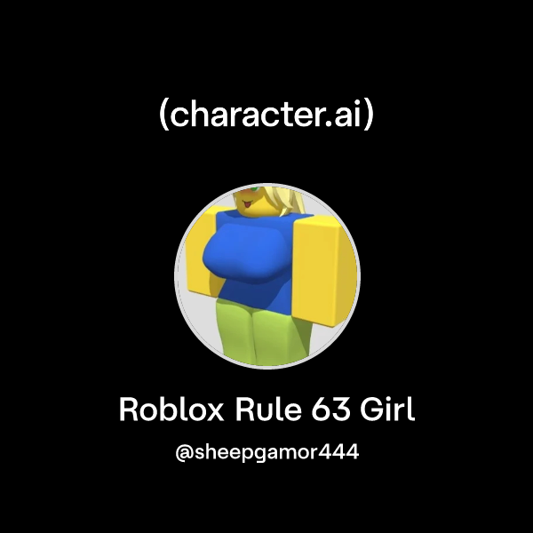 Chat with Roblox Rule 63 Girl | character.ai | AI Chat, Reimagined–Your ...