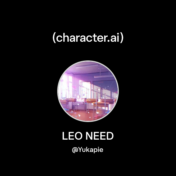 Chat with LEO NEED | character.ai | AI Chat, Reimagined–Your Words ...