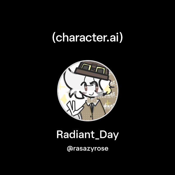 Chat with Radiant_Day | character.ai | AI Chat, Reimagined–Your Words ...
