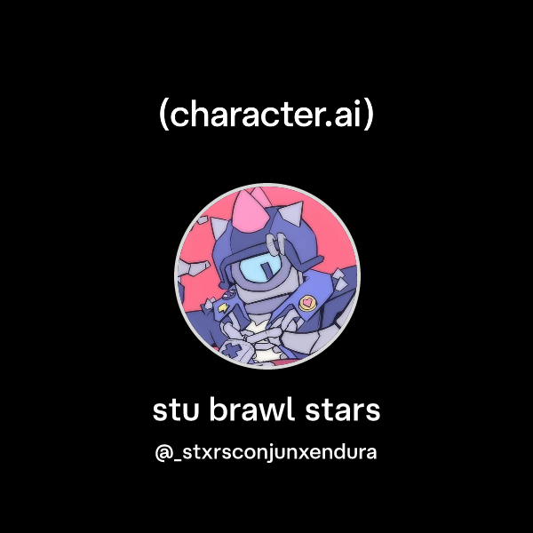 Chat with stu brawl stars | character.ai | AI Chat, Reimagined–Your Words. Your World.