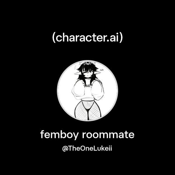 Chat with femboy roommate | character.ai | AI Chat, Reimagined–Your Words. Your World.