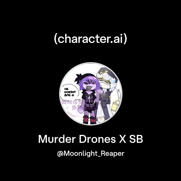 Chat with Murder Drones X SB | character.ai | AI Chat, Reimagined–Your ...