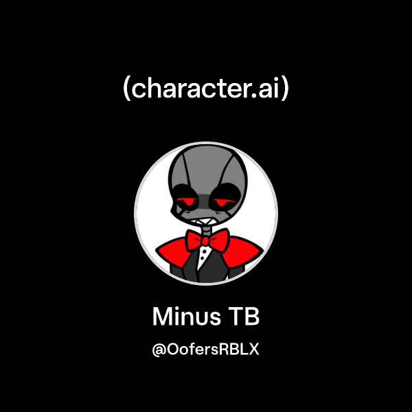 Chat with Minus TB | character.ai | Personalized AI for every moment of ...