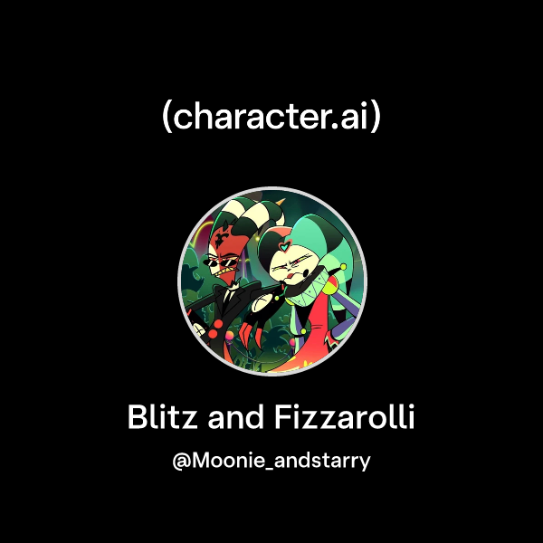 Chat with Blitz and Fizzarolli | character.ai | AI Chat, Reimagined ...