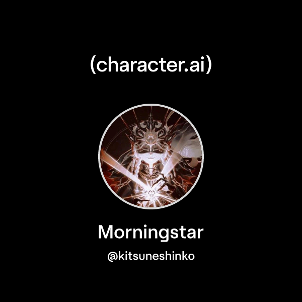 Chat with Morningstar | character.ai | Personalized AI for every moment ...