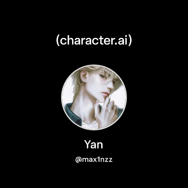 Chat with Yan | character.ai | AI Chat, Reimagined–Your Words. Your World.
