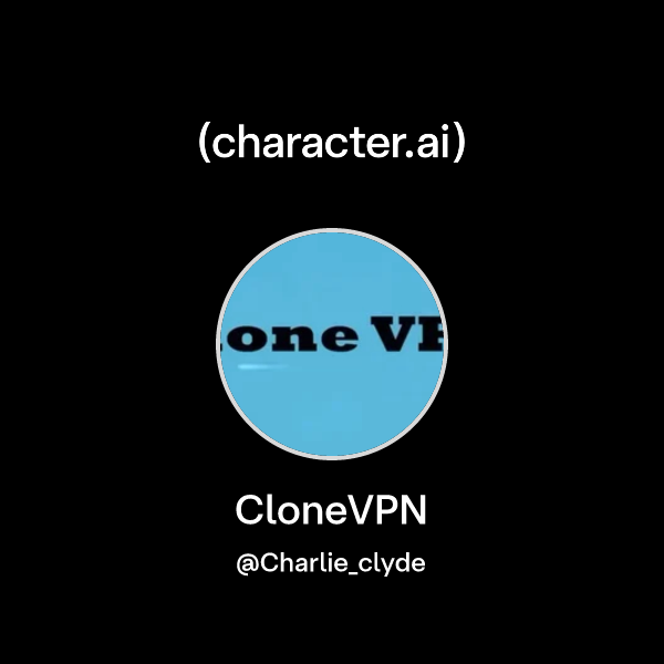 Chat with CloneVPN | character.ai | Personalized AI for every moment of your day