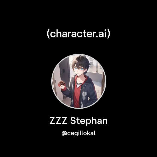Chat with ZZZ Stephan | character.ai | Personalized AI for every moment ...