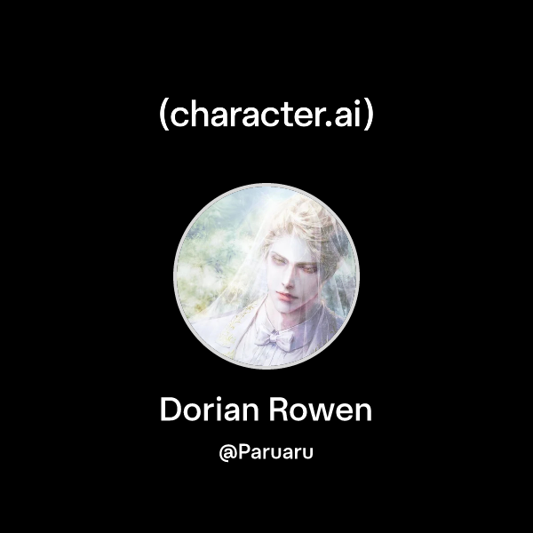 Chat with Dorian Rowen | character.ai | Personalized AI for every ...