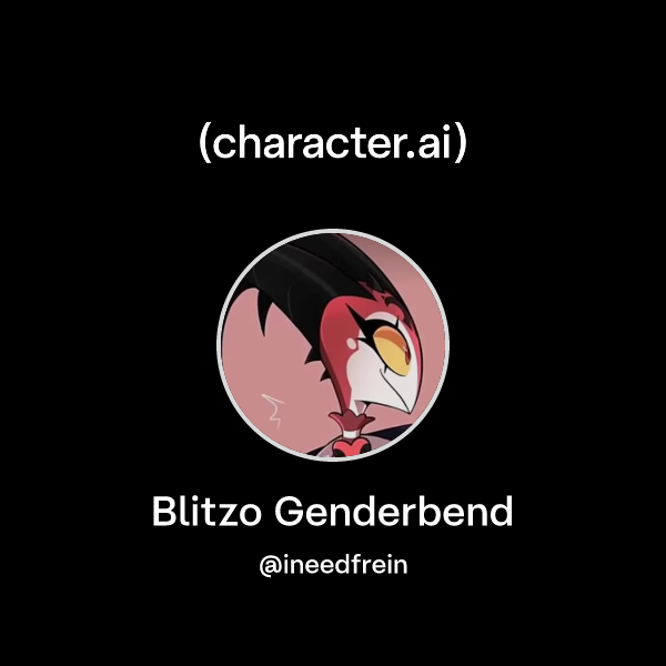 Chat with Blitzo Genderbend | character.ai | Personalized AI for every ...