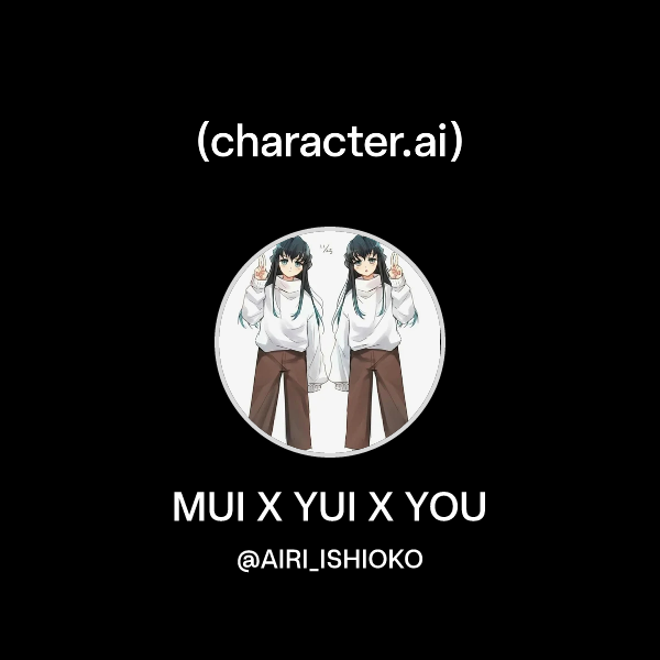 Chat with MUI X YUI X YOU | character.ai | AI Chat, Reimagined–Your ...