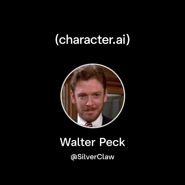 Chat with Walter Peck | character.ai | Personalized AI for every moment of your day