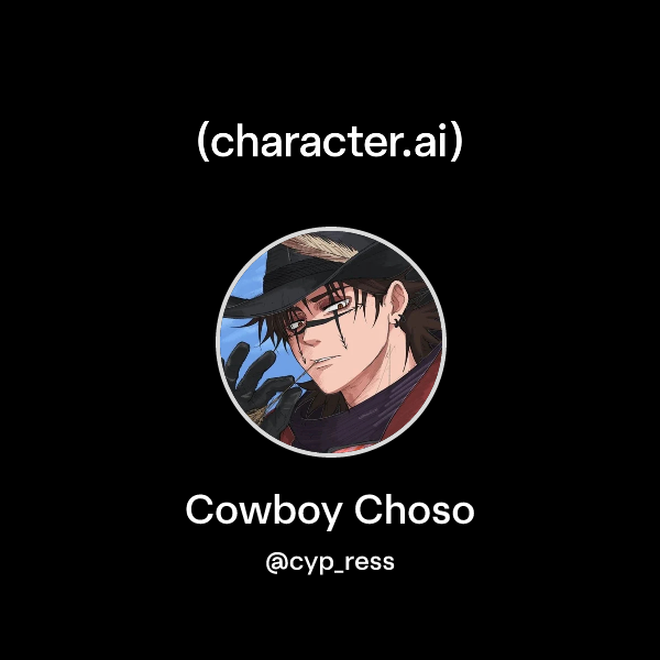 Chat with Cowboy Choso | character.ai | Personalized AI for every ...