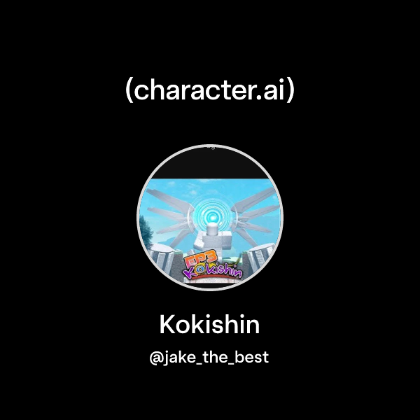 Chat with Kokishin | character.ai | Personalized AI for every moment of ...