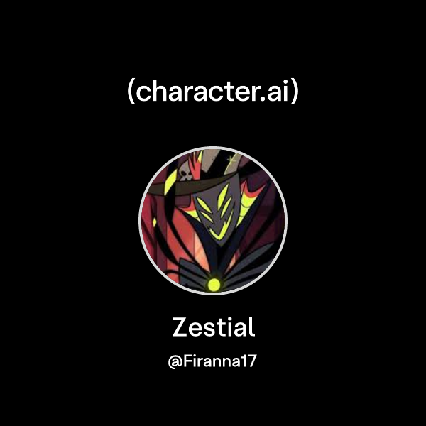 Chat with Zestial | character.ai | Personalized AI for every moment of ...